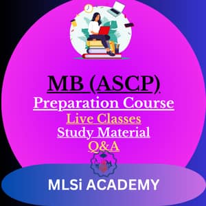 ASCP Certification Preparation • MLSi ACADEMY