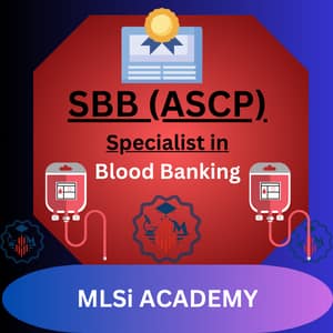 SBB ASCP Specialist In Blood Banking (Certification & Exam Prep)