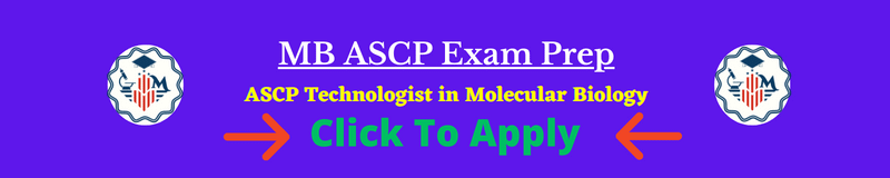 ASCP Molecular Biology Certification (MB ASCP & SM ASCP)