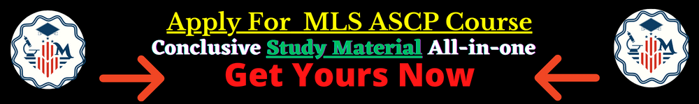 MLS ASCP/ ASCPi – Medical Laboratory Scientist (From A-Z)