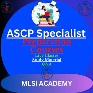 ASCP Certification Preparation • MLSi ACADEMY