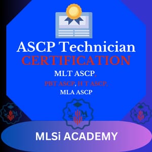 ASCP Certification Preparation • MLSi ACADEMY
