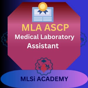 MLA (ASCP) - Medical Laboratory Assistant (Cert & Exam Prep)