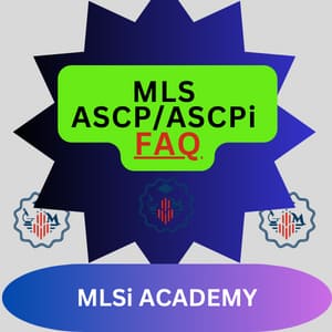 MLS ASCP FAQ For ASCP & ASCPi Certification: Beginner's Guide