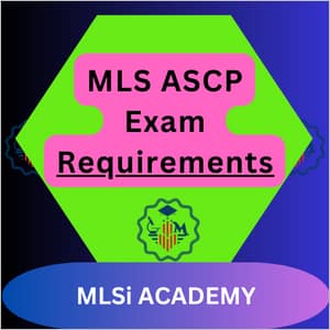 MLS ASCP Exam Requirements: Routes And Experience